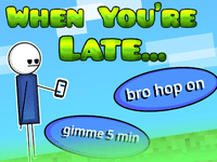 When You're Late... - Play free online - CrazyGames-Poki