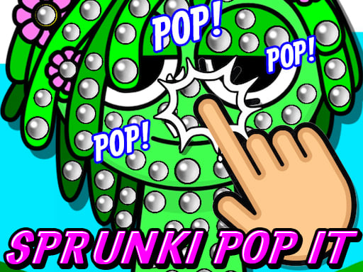 Sprunki Pop It - Play free online - CrazyGames-Poki