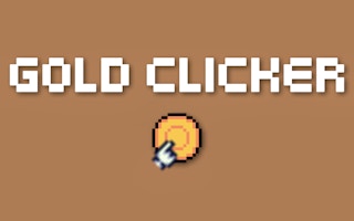 Gold Clicker - Play free online - CrazyGames-Poki