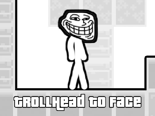TrollHead To Face - Play free online - CrazyGames-Poki