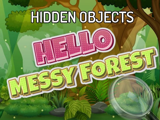 Hidden Objects Hello Messy Forest - Play free online - CrazyGames-Poki