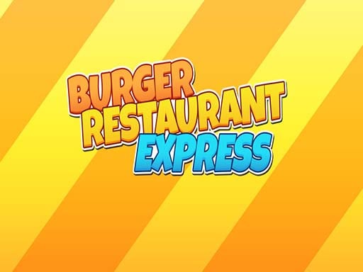 Burger Restaurant Express - Play free online - CrazyGames-Poki